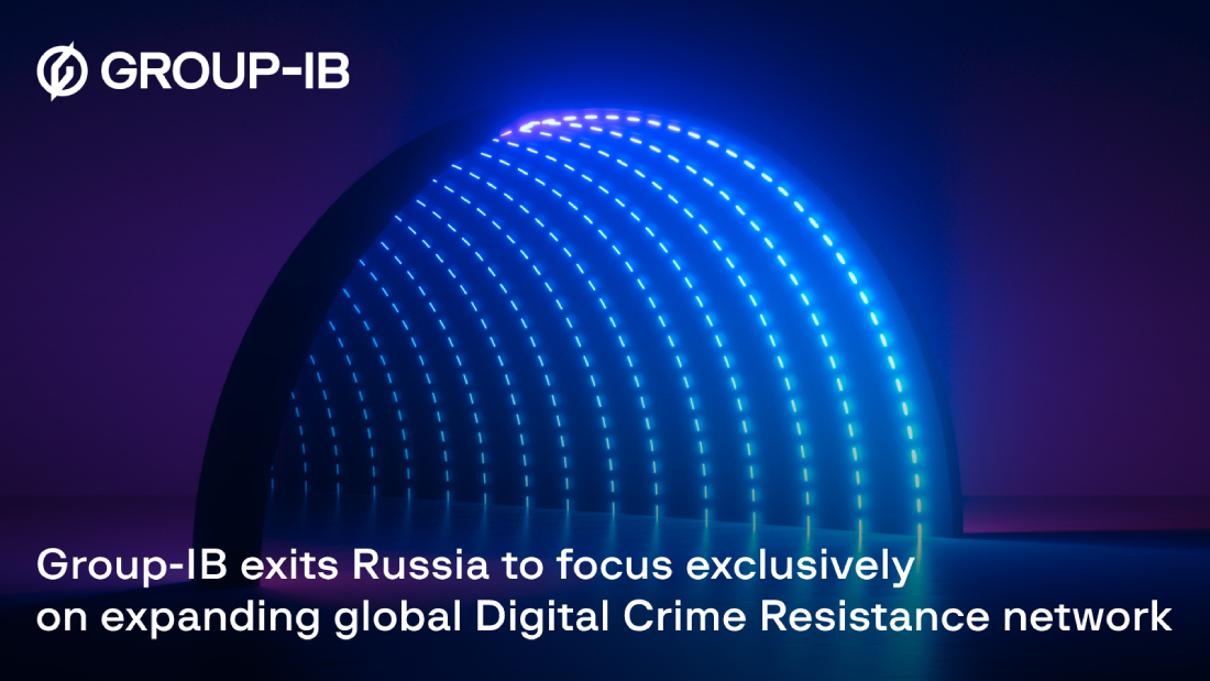 Group-IB exits Russia to focus exclusively on expanding global Digital Crime Resistance network ...