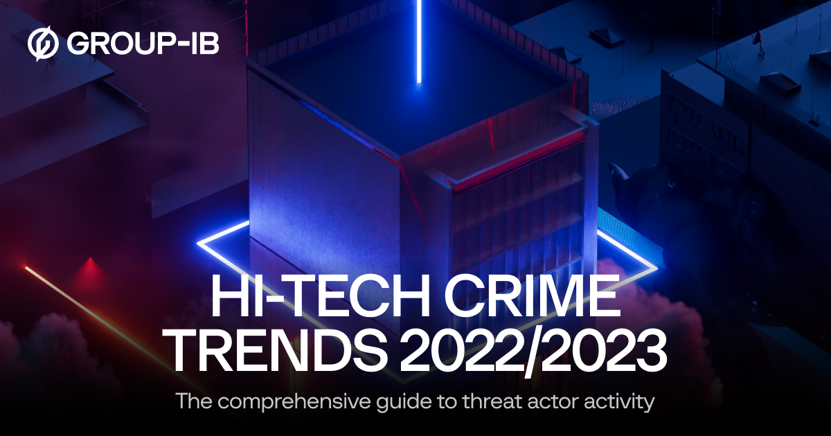 Hi-Tech Crime Trends 2022/2023 | Group-IB