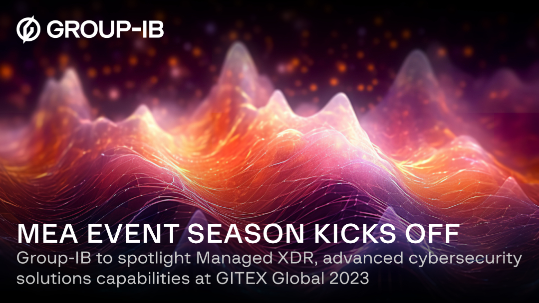 MEA event season kicks off: Group-IB to spotlight Managed XDR, advanced cybersecurity solutions ...