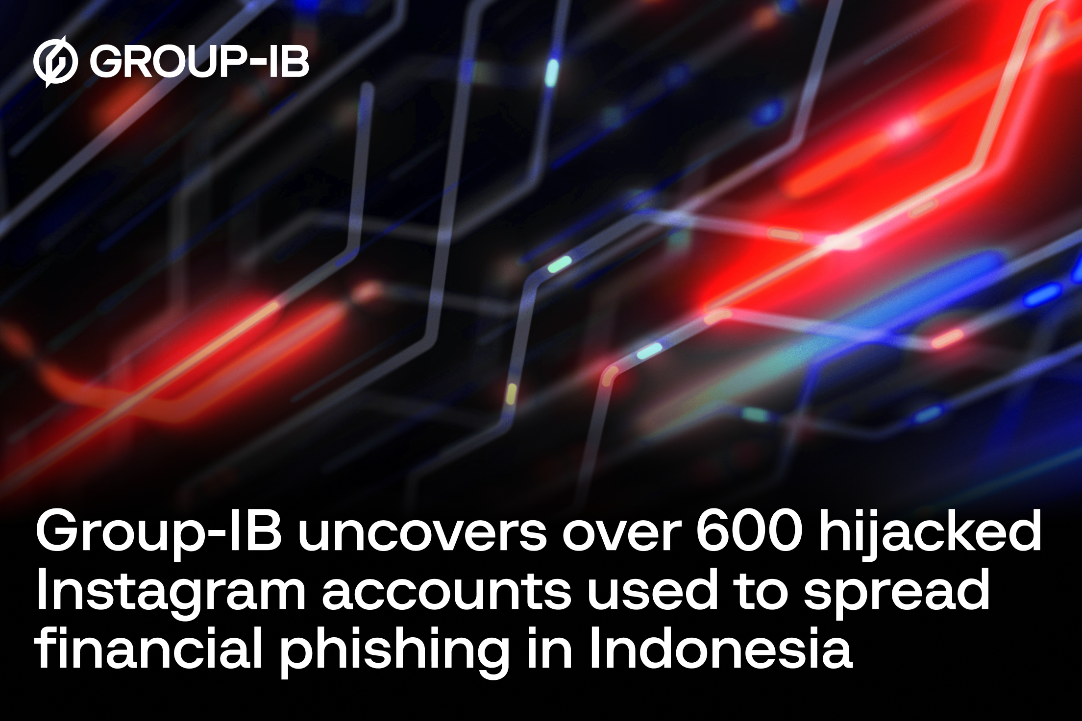 Grand Account Theft: Group-IB uncovers over 600 hijacked Instagram accounts used to spread ...